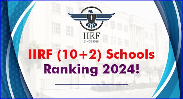 IIRF (10+2) Schools Ranking 2024: Best Schools in Academic Performance ...